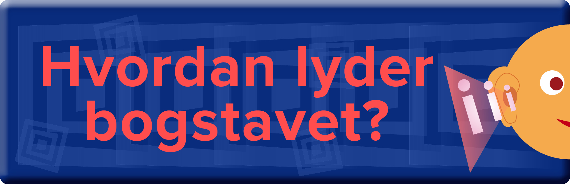 Hvordan lyder bogstavet? | dsa.gyldendal.dk