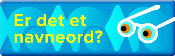 Navneord | Dansk 0-2 | Gyldendals fagportaler